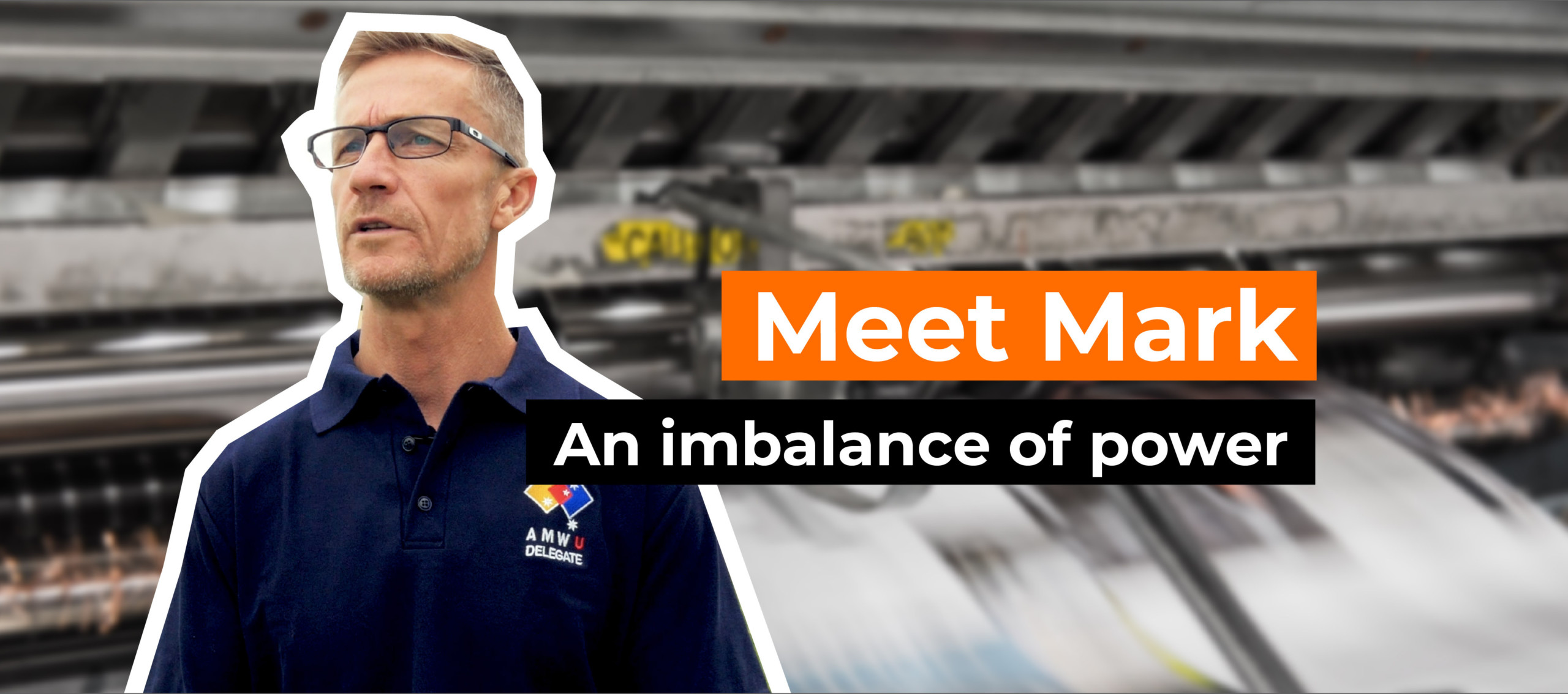 Meet Mark: an imbalance of power - Australian Unions