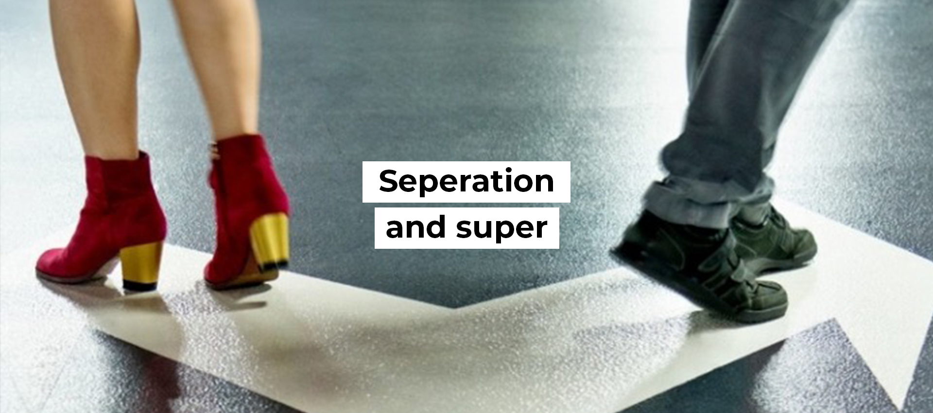 Separation and super - Australian Unions