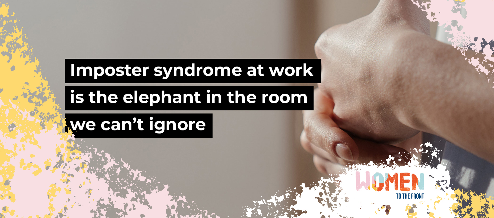 Imposter syndrome at work is the elephant in the room we can’t ignore ...