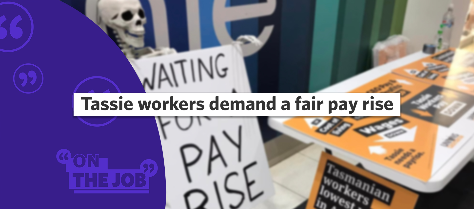 Tassie workers demand a fair pay rise - Australian Unions