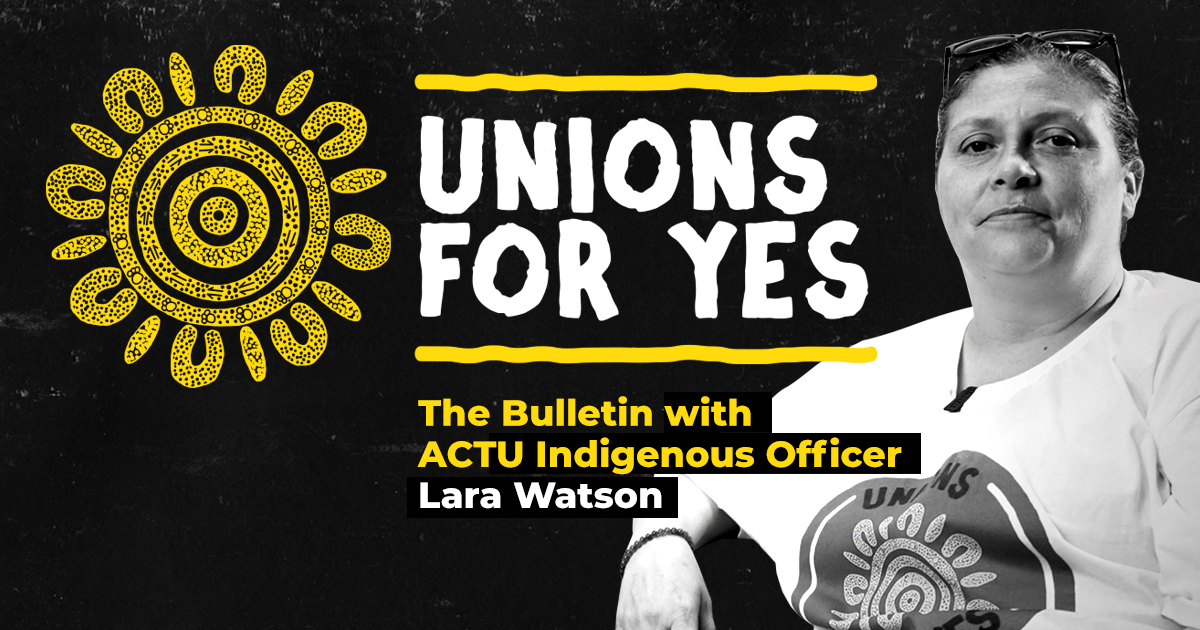 Yes! Unions for a Voice to Parliament - Australian Unions