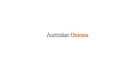 What Can Workers Unions Do For Me? | Australian Unions